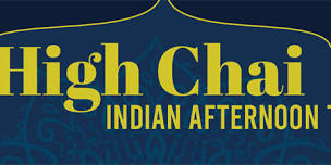 High Chai: Indian Afternoon Tea | United Tribes